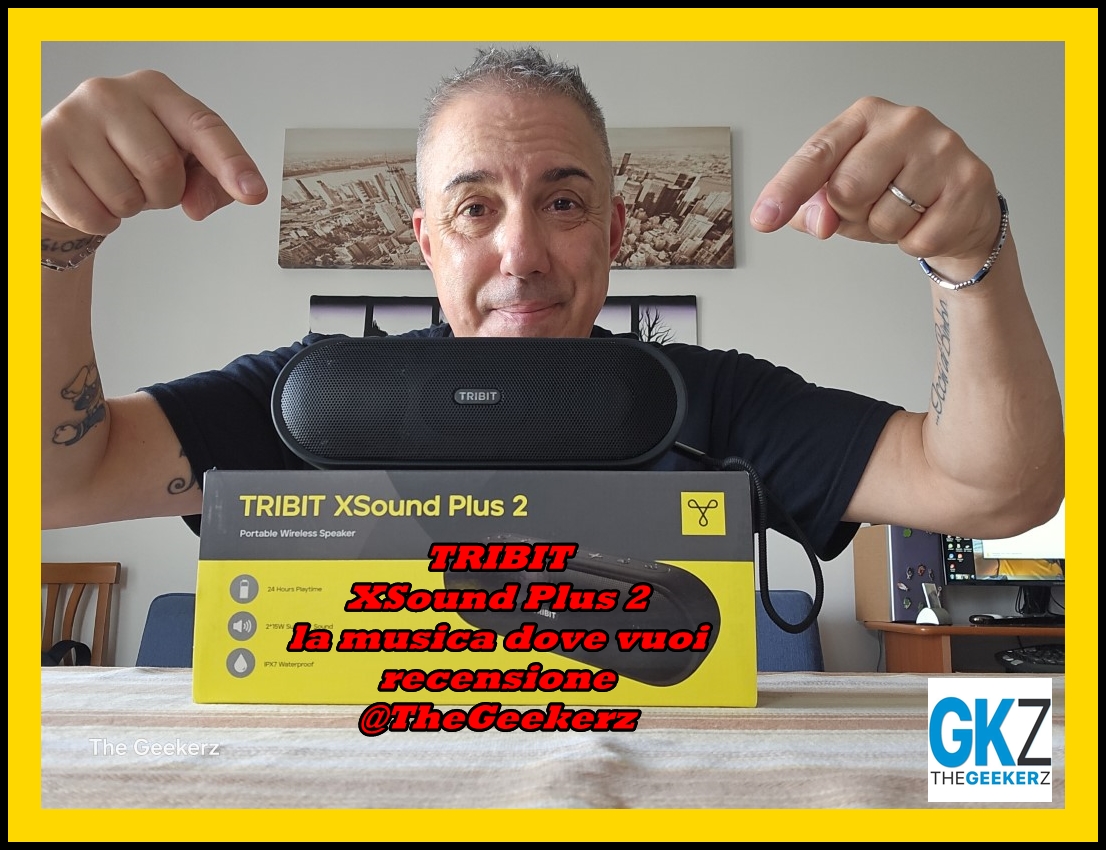 TRIBIT XSound Plus 2, la recensione @TheGeekerz – TheGeekerz
