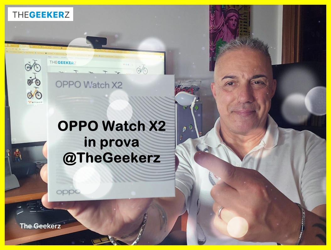 OPPO Watch X2 in prova @TheGeekerz – TheGeekerz